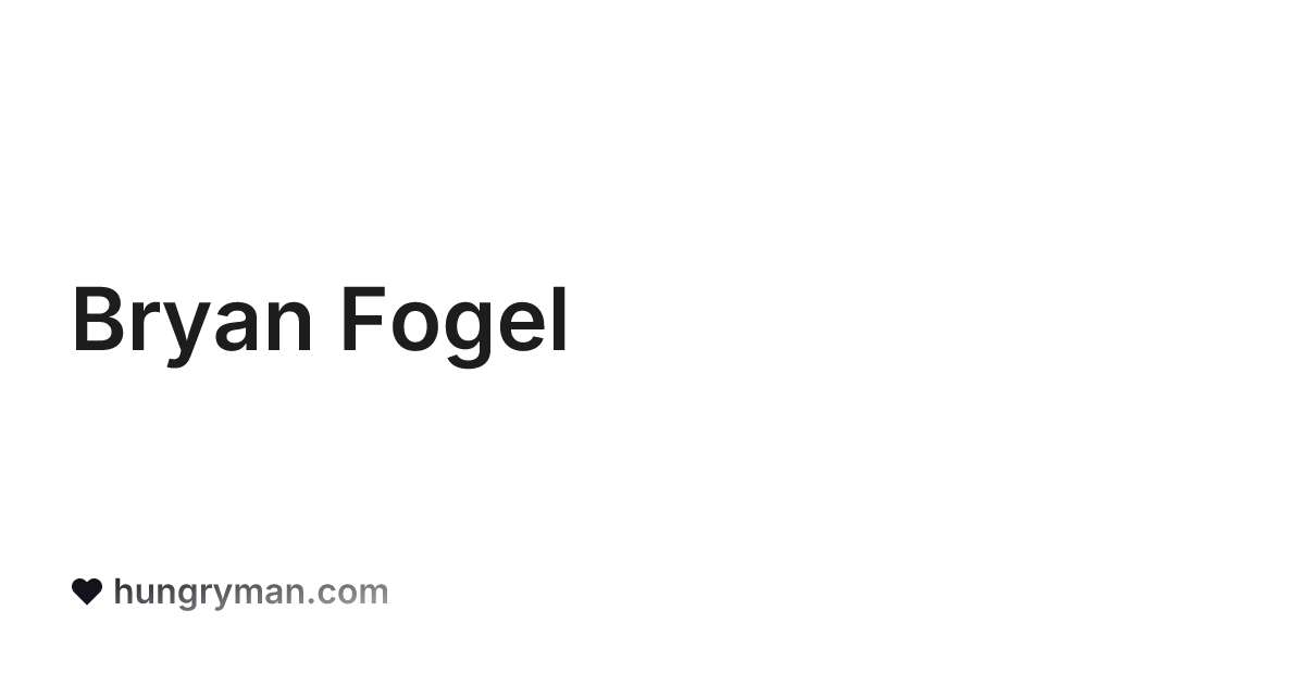 Bryan Fogel – hungryman