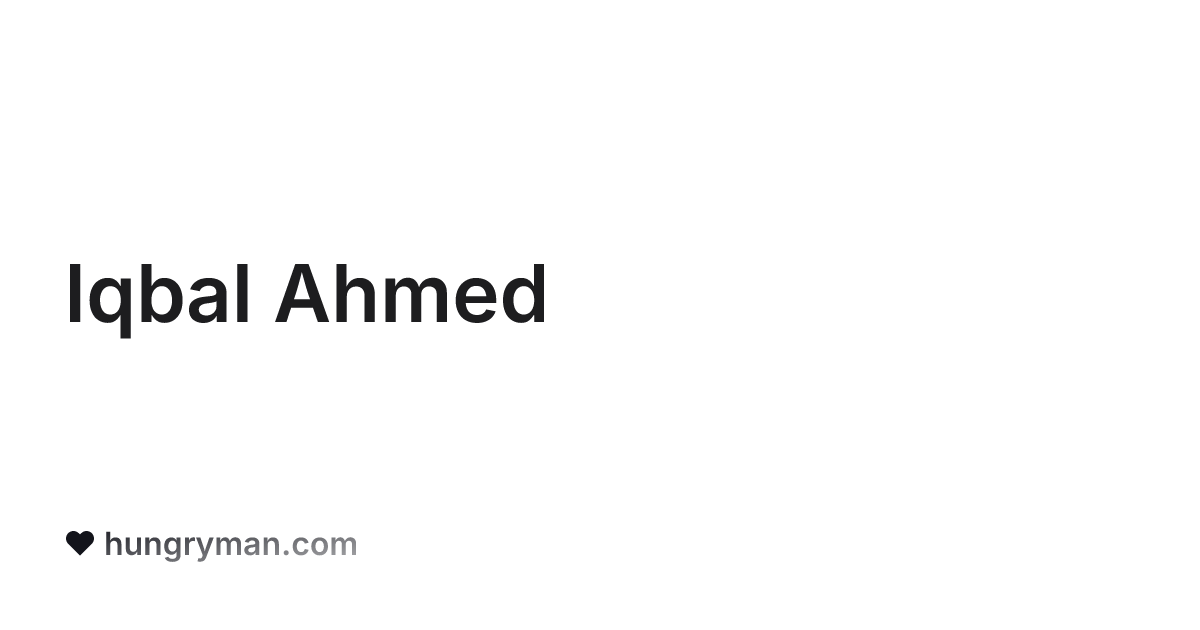 Iqbal Ahmed – hungryman