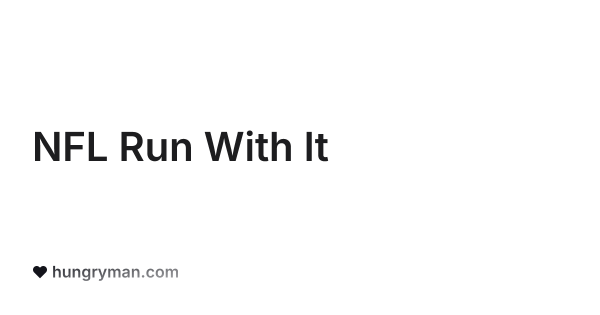 NFL Run With It – hungryman