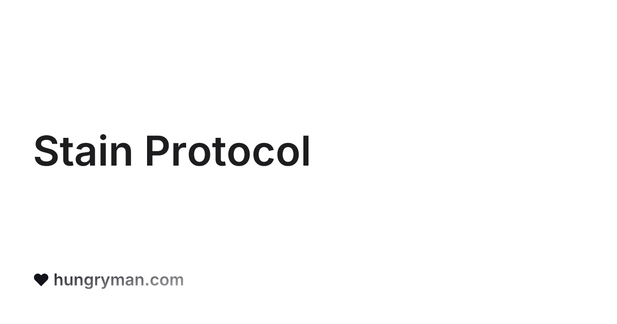 Stain Protocol – hungryman
